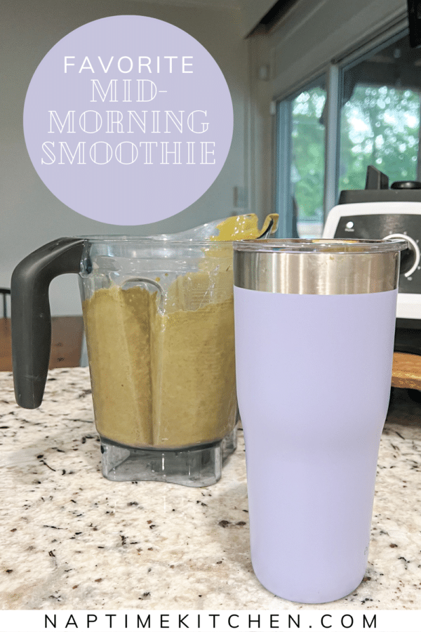 Kate's Mid-Morning Smoothie - Naptime Kitchen